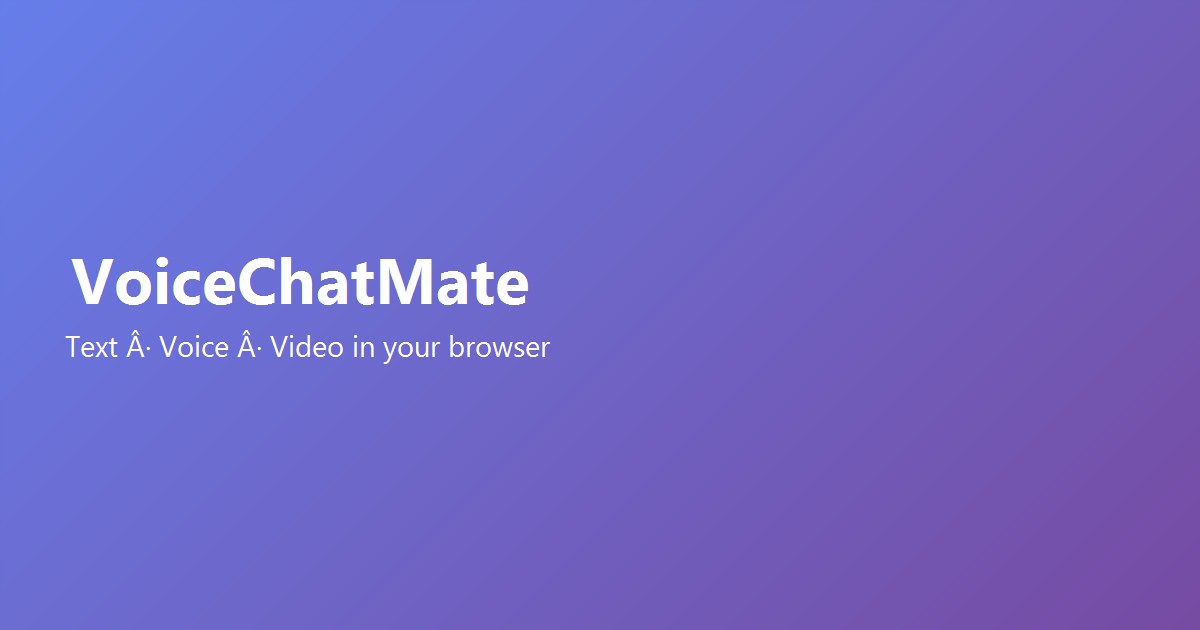 VoiceChatMate | Random Text, Voice & Video Chat